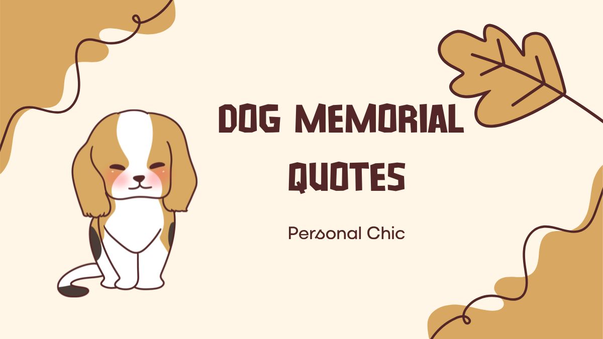 80+ Comforting Dog Memorial Quotes for Grieving Dog Owners - Personal Chic