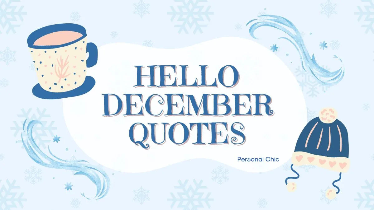 100+ Cute, Funny & Inspirational Hello December Quotes - Personal Chic